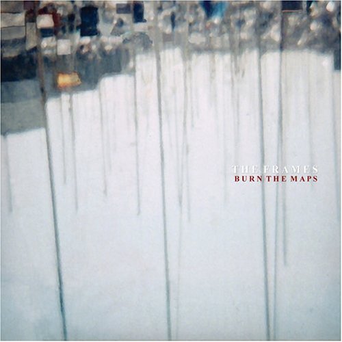 FRAMES - BURN THE MAPS – Beat Goes On