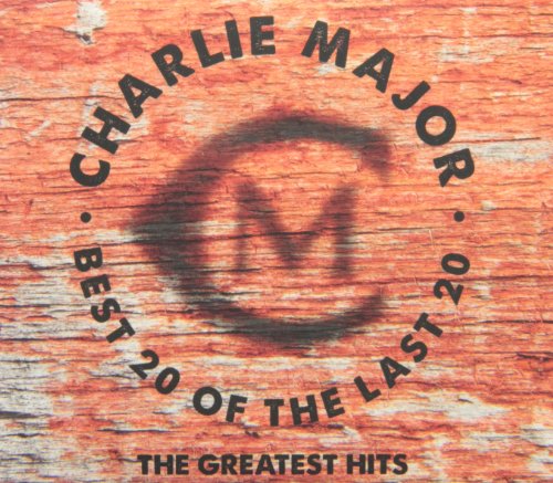 MAJOR, CHARLIE - THE BEST 20 OF THE LAST 20, THE GREATEST HITS – Beat ...