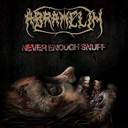 ABRAMELIN - NEVER ENOUGH SNUFF (CD) – Beat Goes On