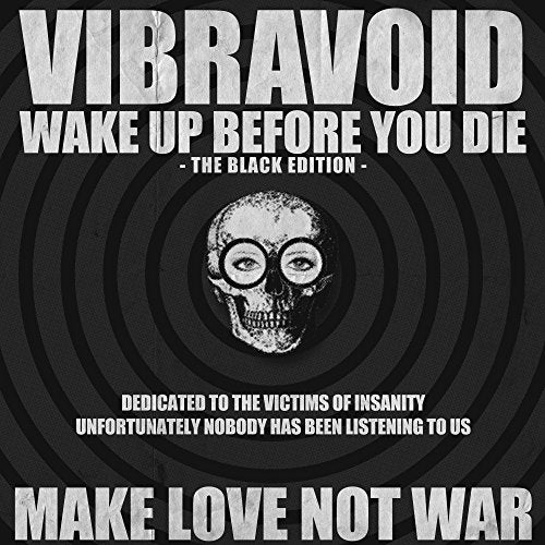 VIBRAVOID - WAKE UP BEFORE YOU DIE (VINYL) – Beat Goes On