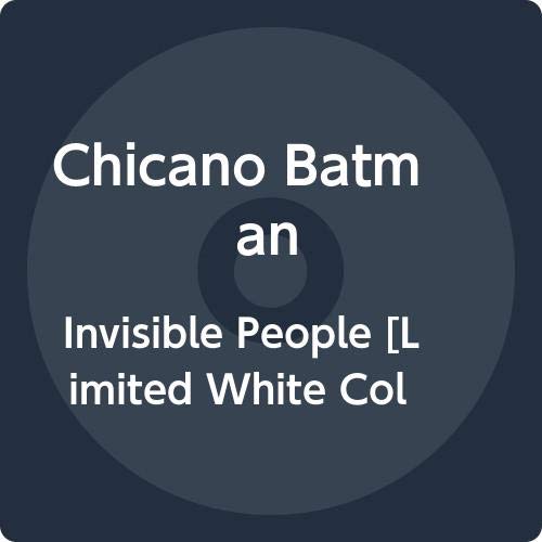 CHICANO BATMAN - INVISIBLE PEOPLE (WHITE VINYL) (I) – Beat Goes On